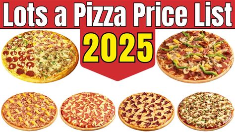 Lots A Pizza Price List 2025 Medium Large X Large Pizza Price