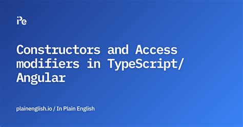 Constructors And Access Modifiers In Typescriptangular