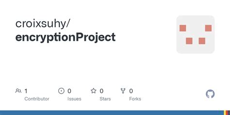 Github Croixsuhyencryptionproject