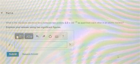 Solved What Is The Repulsive Electrical Force Between Two