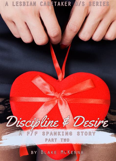 Discipline And Desire Part Two A Ff Spanking Story By Blake Mckenna