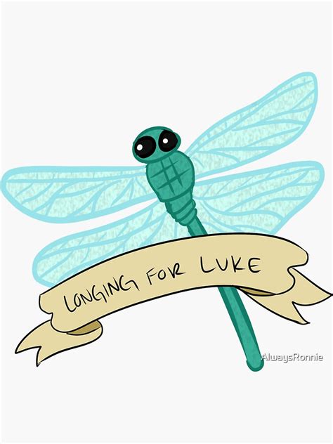 Longing For Luke Dragonfly Sticker For Sale By Alwaysronnie Redbubble