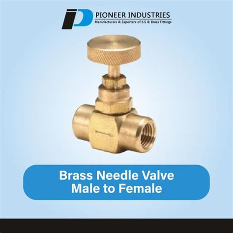 Brass Needle Valve Female To Female Material Steel Material Steel