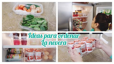 Como Organizar El Refrigerador De Forma Practica Organizacionenlacocina Youtube