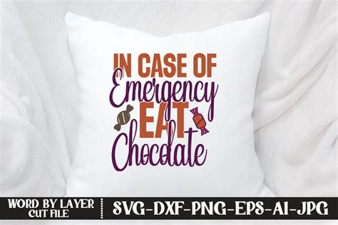 In Case Of Emergency Eat Chocolate Svg Cut File So Fontsy