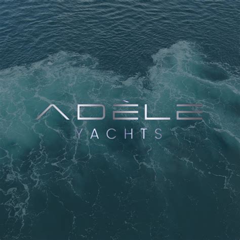 Adele Yachts Youtube