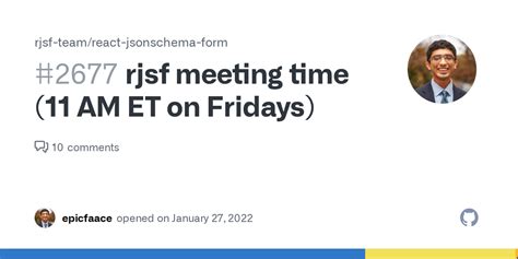 Rjsf Meeting Time 11 Am Et On Fridays · Issue 2677 · Rjsf Teamreact Jsonschema Form · Github