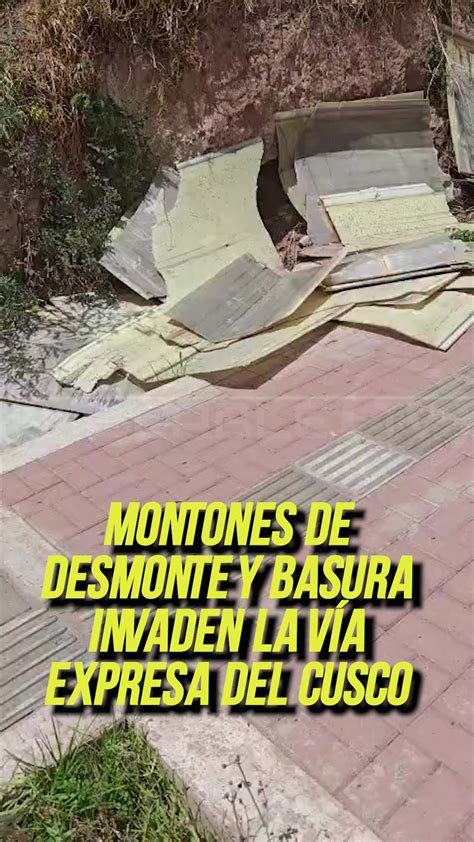 Montones De Desmonte Y Basura Invaden La VÍa Expresa Del Cusco A Un Costado De La Ciclovía En