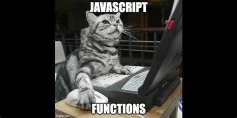 Understanding Javascript Functions — A Simple Walkthrough Dev Community