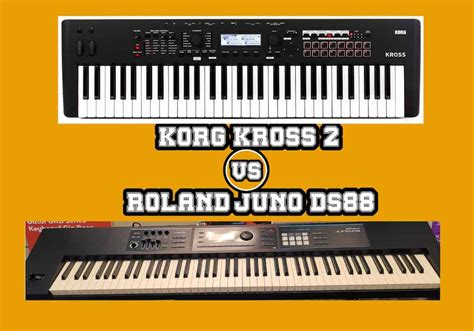 Korg Kross 2 Vs Roland Juno Ds88 Best Synth Youll Love
