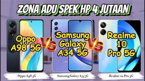 Oppo A98 5g Vs Samsung Galaxy A34 5g Vs Realme 10 Pro 5g Hp 4 Jutaan Terbaik 2023 Youtube