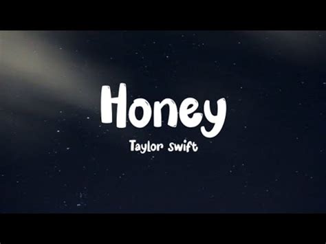 Taylor Swift Honey Lyrics Youtube