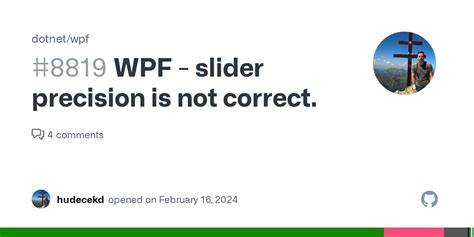 Wpf Slider Precision Is Not Correct · Issue 8819 · Dotnetwpf · Github