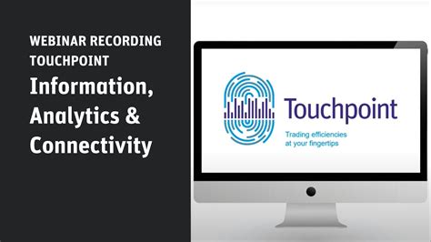 Information Analytics And Connectivity Via Touchpoint Webinar 4 Youtube