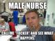 16 Male Nurse Jokes Of Murses And Men Nursebuff