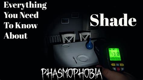 Everything You Need To Know About Shade Phasmophobia May 2022 Youtube