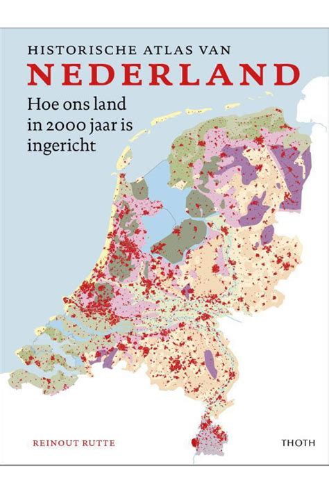 Reinout Rutte Historische Atlas Van Nederland Wehkamp