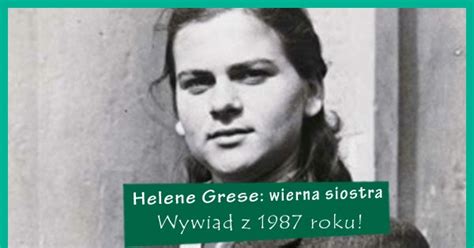 Helene Grese Wierna Siostra Wywiad Z 1987 Roku Textde