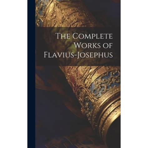 영문도서 The Complete Works Of Flavius Josephus Hardcover Legare Street