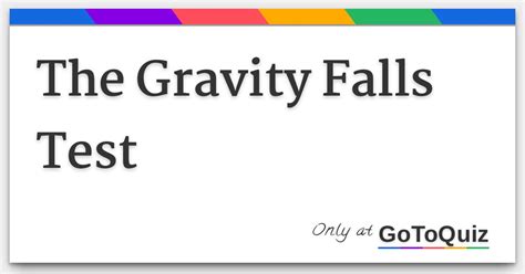 The Gravity Falls Test