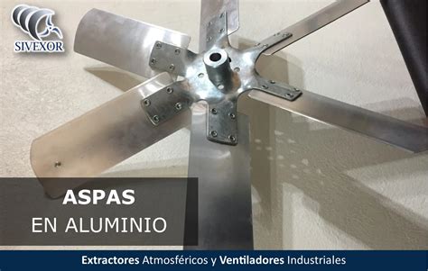 Fabricación De Aspas De Ventilador La Casa Del Ventilador