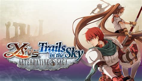 Ys Vs Trails In The Sky Alternative Saga Launches Worldwide In 2025