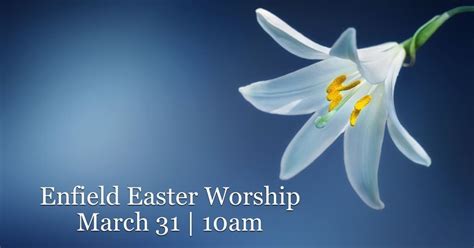 Enfield Easter Worship Enfield Congregational United Church Of Christ March 31 2024