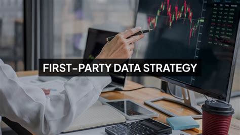 First Party Data Strategy How To Build Trust And Drive Growth In 2025
