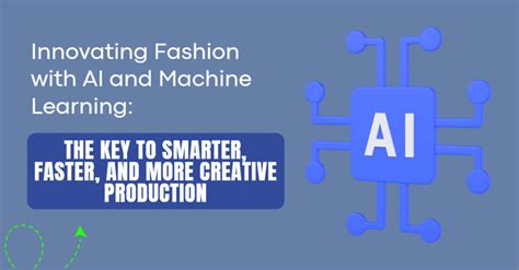 Innovating Fashion With Ai And Machine Learning