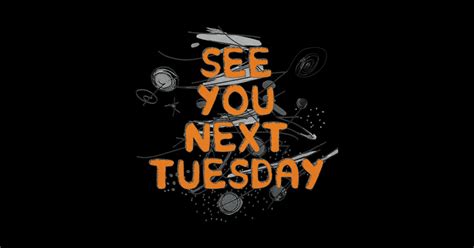 See You Next Tuesday C U Next Tuesday Cunt Sticker Teepublic