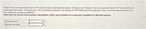 solved asset k ﻿has an expected return of 17 ﻿percent and a
