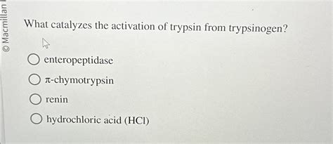 What Catalyzes The Activation Of Trypsin From