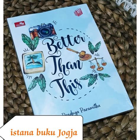 Better Than This Buku Novel Karya Pradnya Paramitha Lazada Indonesia