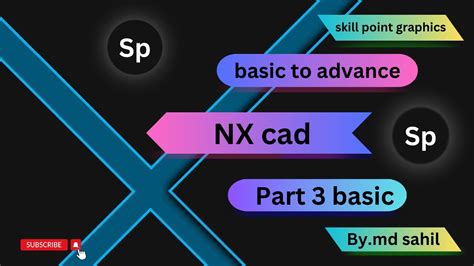 Nx Cad For Beginnerspart 3 Master The Basics In One Tutorial