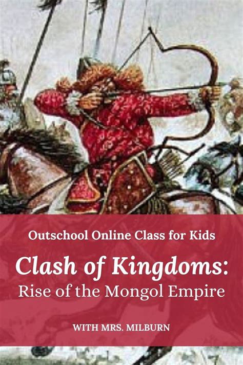 Clash Of Kingdoms The Rise Of The Mongol Empire Renaissance And Reformation Online History