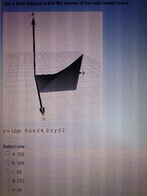Solved Use A Triple Integral To Find The Volume Of The Solid