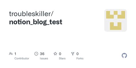 github troubleskiller notion blog test