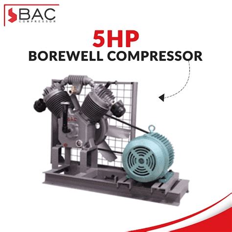 Bakgiam An Efficient Compressor For Extreme Borewell Operations 5 Hp