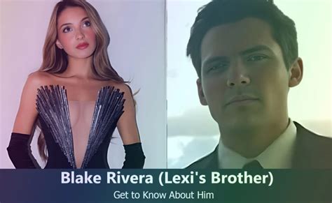 Uncovering Blake Rivera The Mysterious Brother Of Social Media Star Lexi Rivera