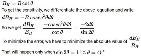 In Working With Deflection Magnetometer The Proportional Error Will Be