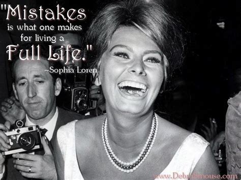 Sophia Loren Wisdom Part One Debra Smouse Sophia Loren Wonder Quotes Sophia Loren Quotes