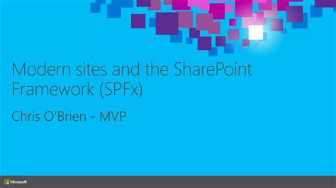 chris o brien modern sharepoint sites and the sharepoint framework