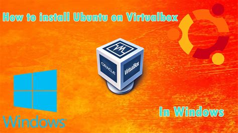 How To Install Ubuntu On Virtualbox In Windows Linux Operating System Installation Linux
