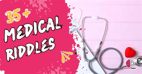 The Ultimate Medical Riddles Challenge Awaits Riddles Twist