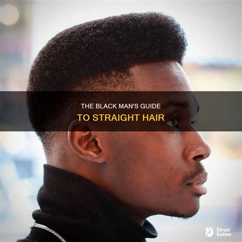 The Black Mans Guide To Straight Hair Shunsalon