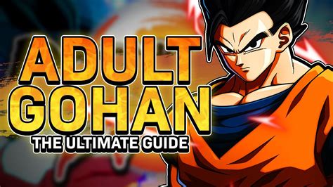The Ultimate Adult Gohan Guide For Dragon Ball Fighterz Youtube