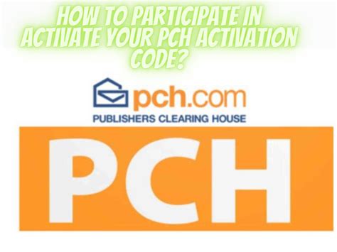 How To Participate In Activate Your Pch Activation Code By Sweepstakespage Medium
