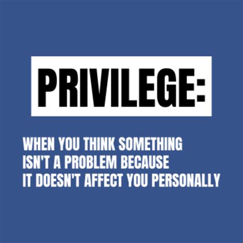 Privilege Shirts Definition Privilege T Shirt Sold By Daniebell