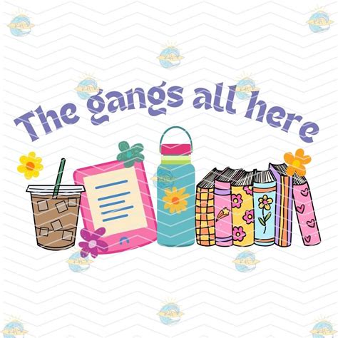 The Gangs All Here Svg Png Digital Files Shirt Design Tote Design