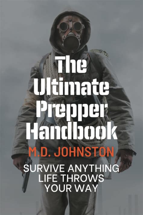 The Ultimate Prepper Handbook Survive Anything Life Throws Your Way 9798373167154